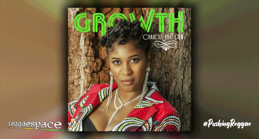 Playlist: Chardel Rhoden – Growth [Stingray] – ReggaeSpace Online Radio