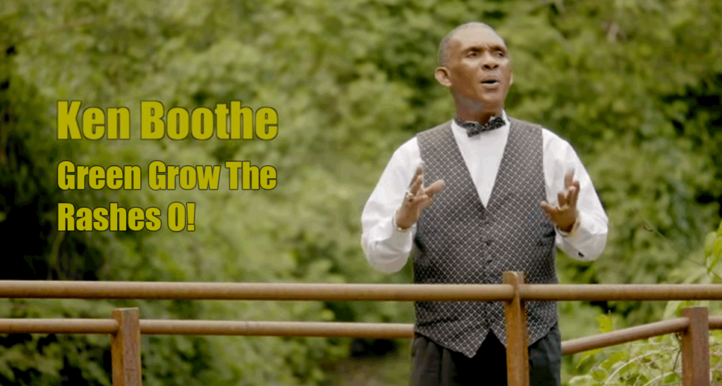 Video: Ken Boothe – Green Grow The Rashes O! [Tribal Global Records ...